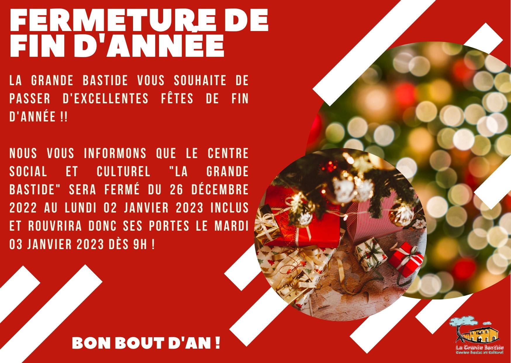 Fermeture de fin d'année ! - "La Grande Bastide"